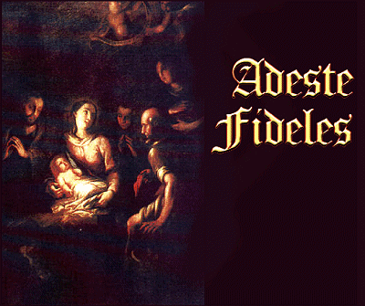 Adeste Fideles (O Come, All Ye Faithful), from Family Christmas Online TM