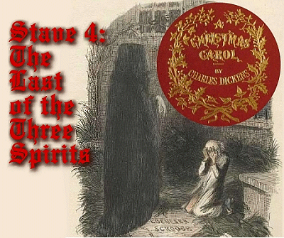 A Christmas Carol, Stave 4 Edited for Public Reading